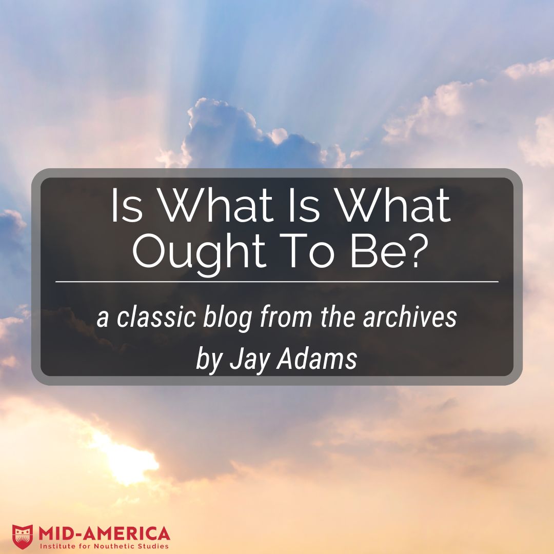 Is What Is What Ought To Be?