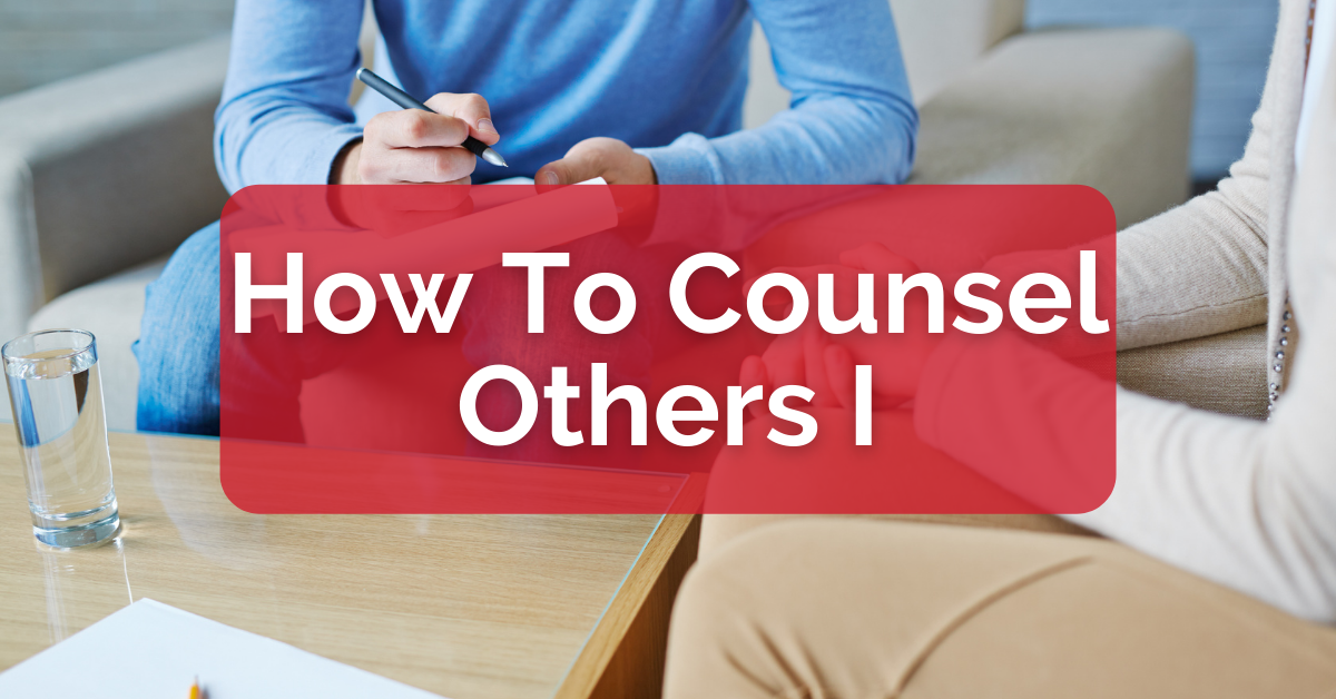 How To Counsel Others I