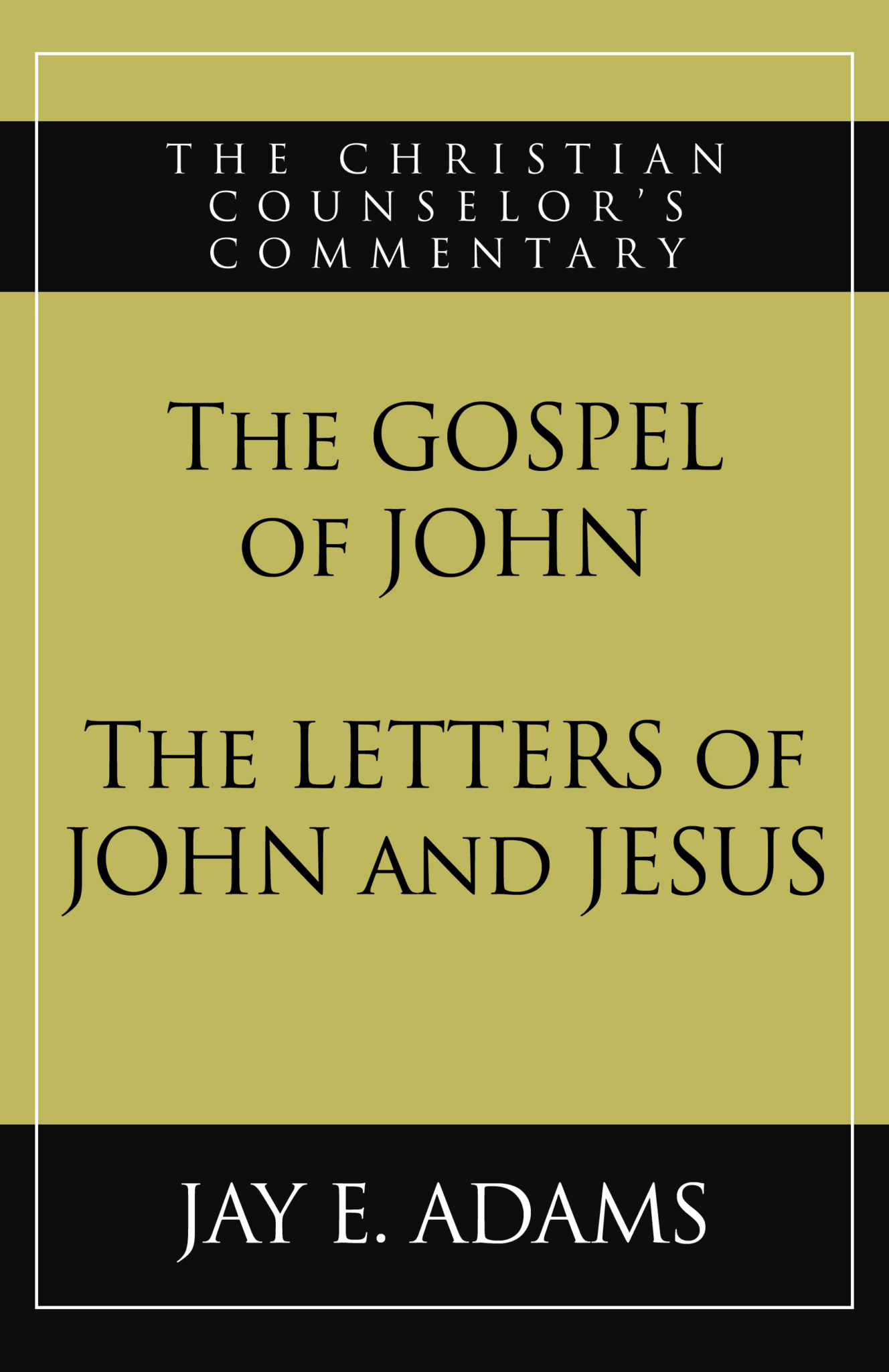 The Gospel of John and The Letters of Jesus and John - Institute for ...